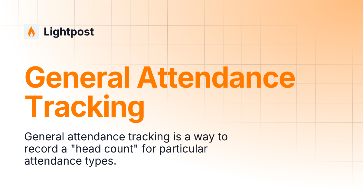 General Attendance Tracking | Lightpost