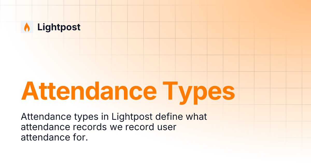 Attendance Types | Lightpost